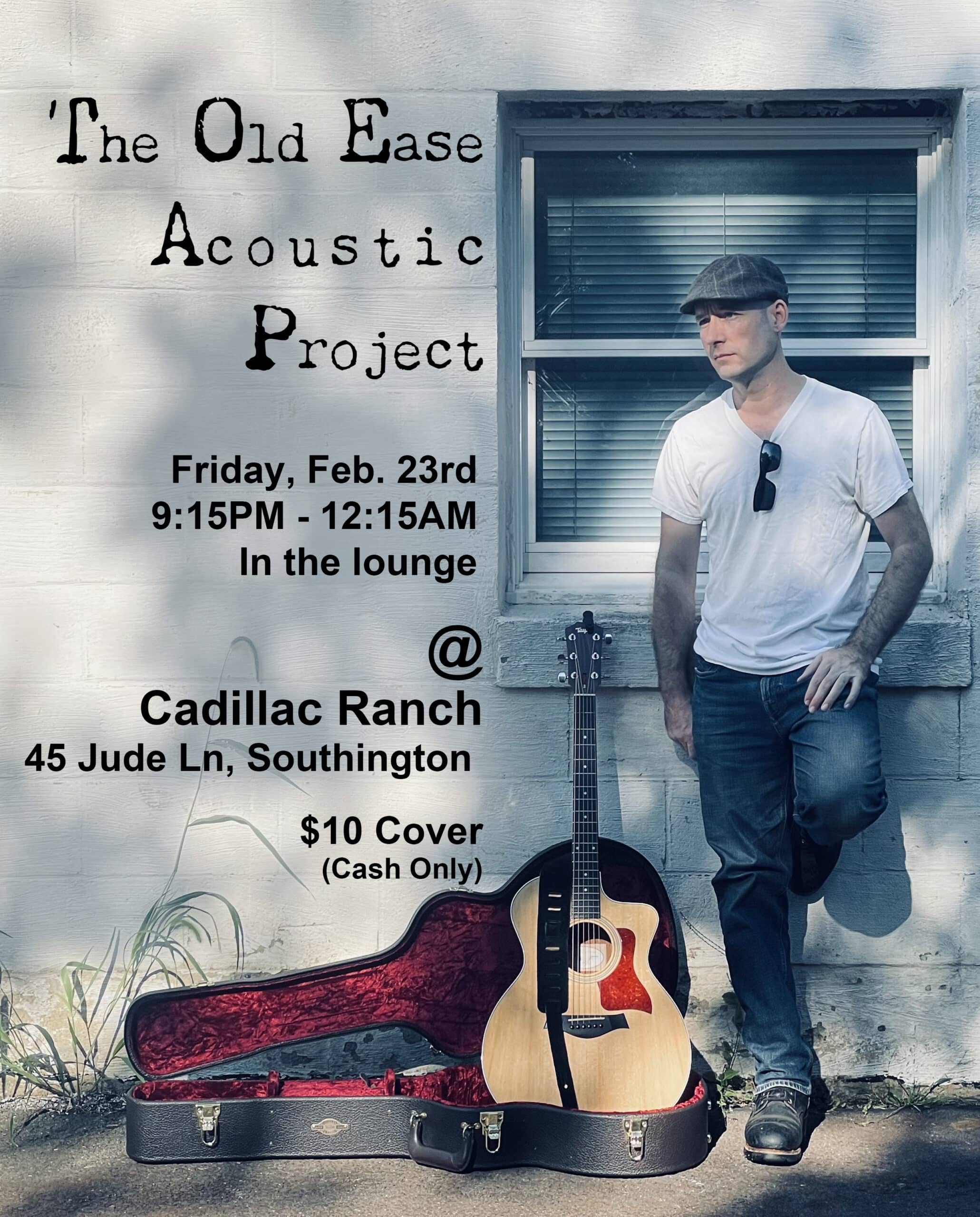 The Old Ease Acoustic Project - February 23, 2024 - Cadillac Ranch ...